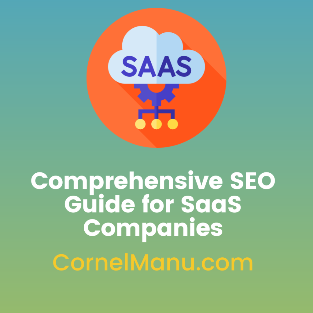 Comprehensive SEO Guide for SaaS Companies: Driving Business Growth ...